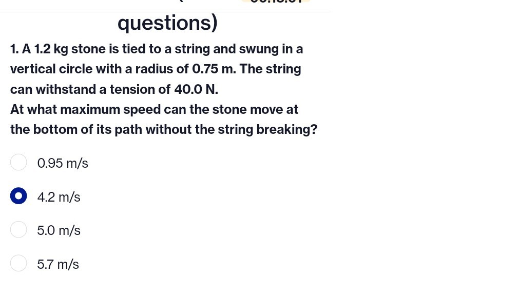 questions) 1. A 1.2 kg stone is tied to a string and swung in a vertical circle with a radius of ...
