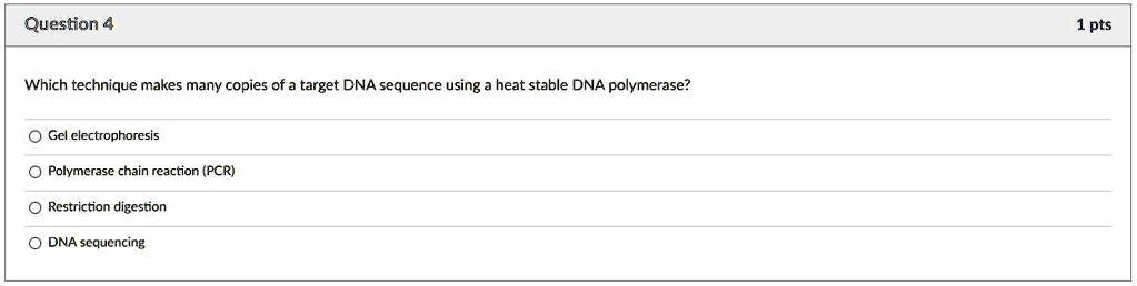 question 4 1 pts which technique makes many copies of a target dna ...