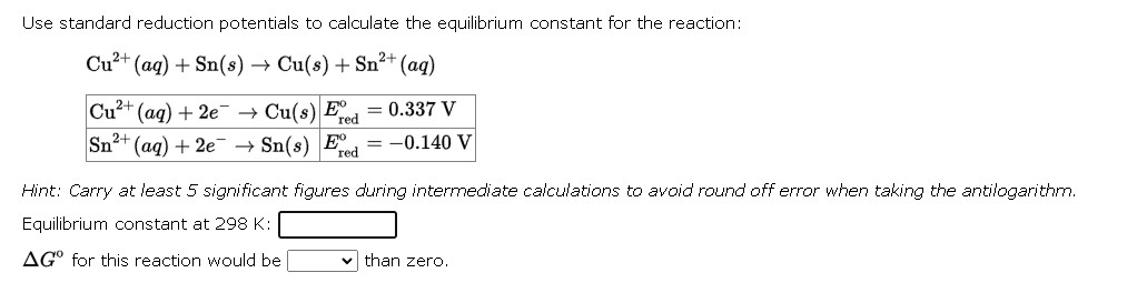 SOLVED: Use standard reduction potentials to calculate the equilibrium ...