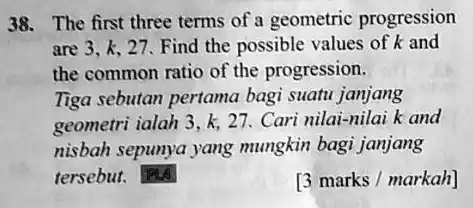 SOLVED: 38. The first three terms of a geometric progression ane' 3, k ...