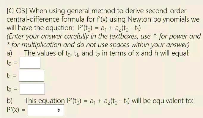 SOLVED: [CLO3] When using general method to derive second-order central ...