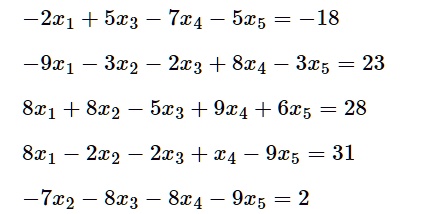 -2x1 + 5x3 - 7x4 - 5x5 = -18 -9x1 - 3x2 - 2x3 + 8x4 - 3x5 = 23 8x1 ...
