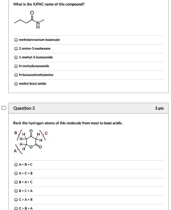 SOLVED: What is the IUPAC name of this compound? methylammonium butanoate 2-amino-_ axohexane 1 ...