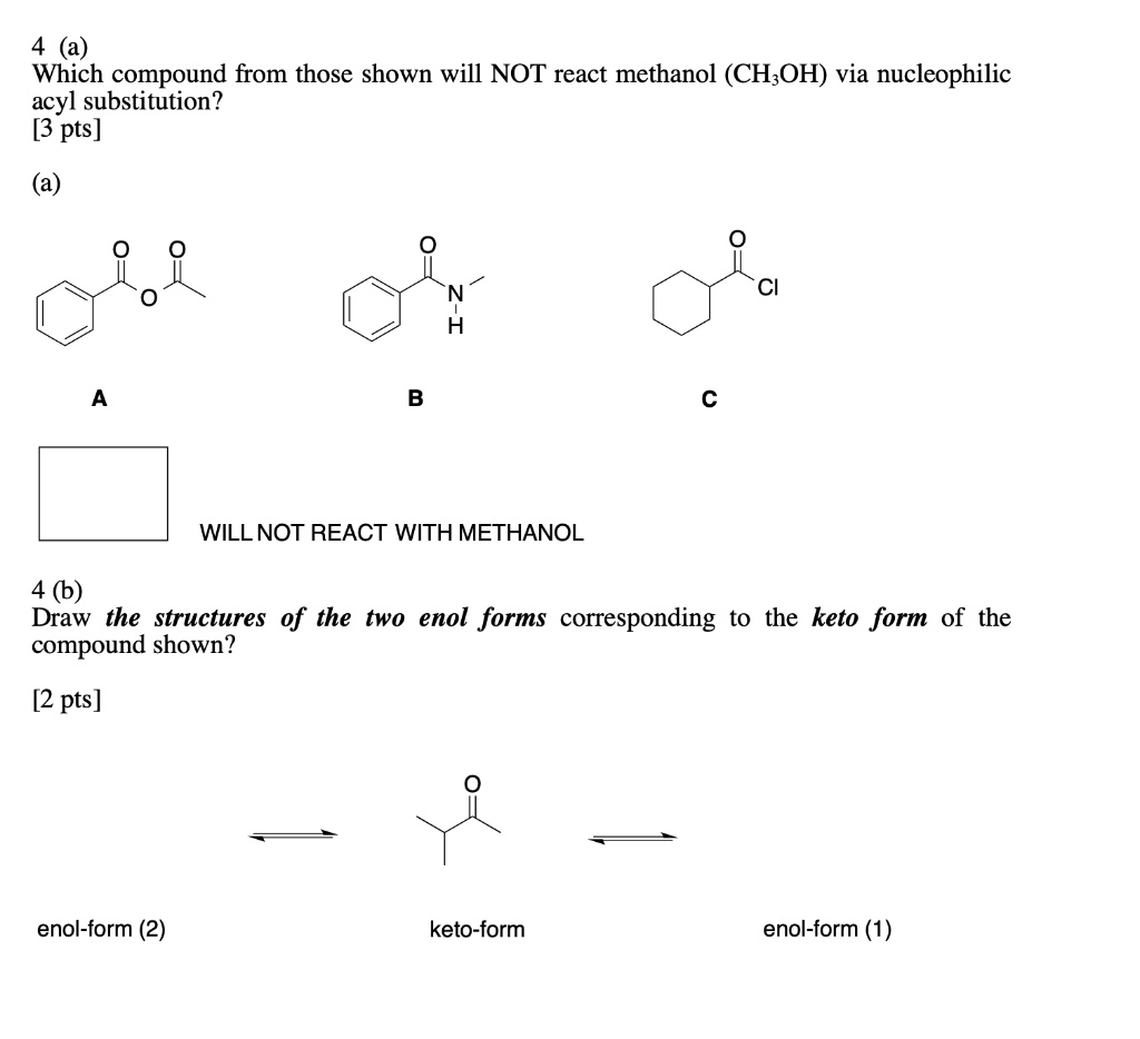 SOLVED: (a) Which compound from those shown will NOT react methanol (CH;OH) via nucleophilic ...