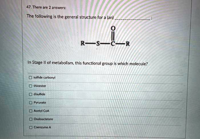 SOLVED: 47. There are 2 answers: The following is the general structure ...
