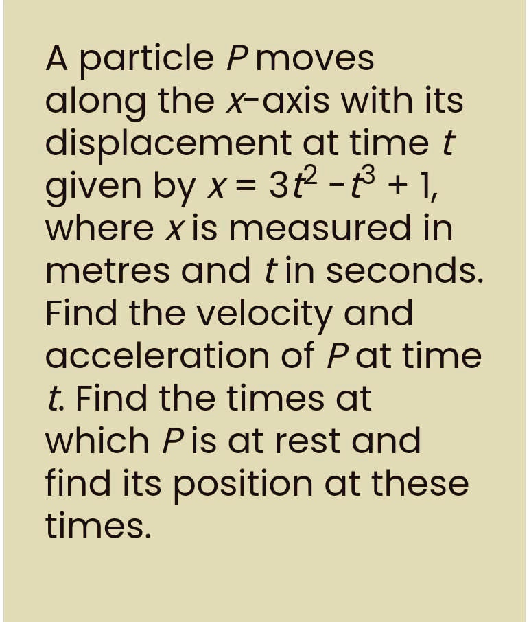 as particle p moves along the x axis with its displacement at time t given by x 31 t 1 where xis ...