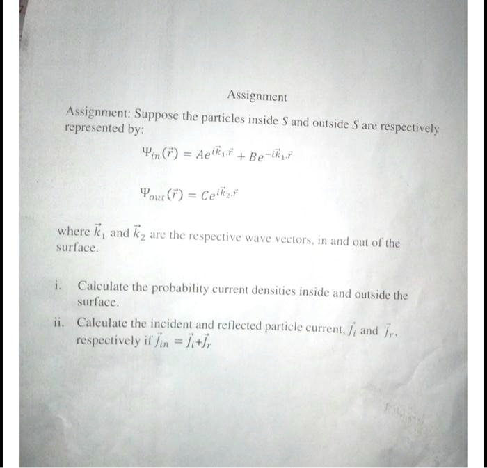 Assignment Assignment: Suppose the particles inside S and outside S are respectively represented ...