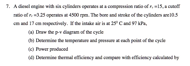 SOLVED: A diesel engine with six cylinders operates at a compression ...