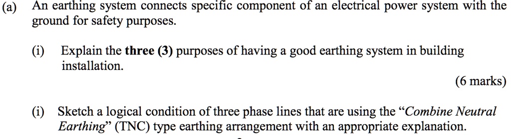 SOLVED: (a) ground for safety purposes. (i) Explain the three (3 ...