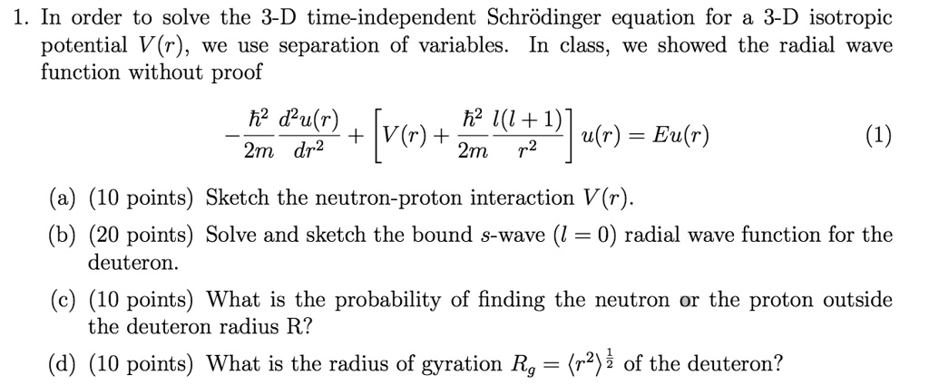 1 in order to solve the 3 d time independent schrodinger equation for a ...