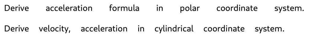 Solved Derive Acceleration Formula In Polar Coordinate System Derive Velocity Acceleration In