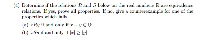 SOLVED: Determine if the relations R and S below on the real numbers R ...