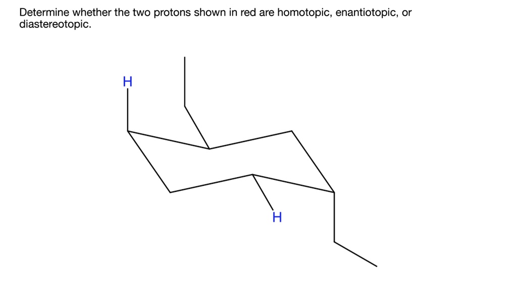 SOLVED:Determine whether the two protons shown in red are homotopic ...