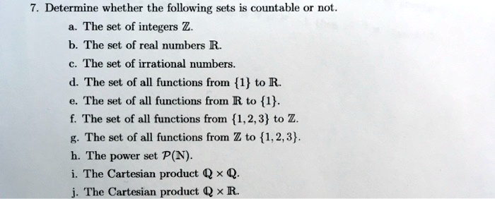 SOLVED: Determine whether the following sets is countable or not. The set of integers Z b. The ...