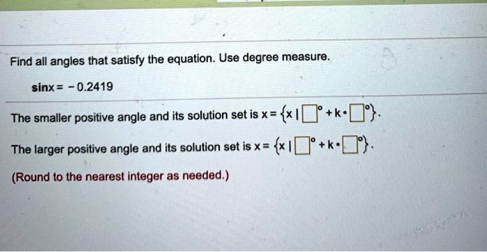 SOLVED: Find all angles that satisfy the equation. Use degree measure ...