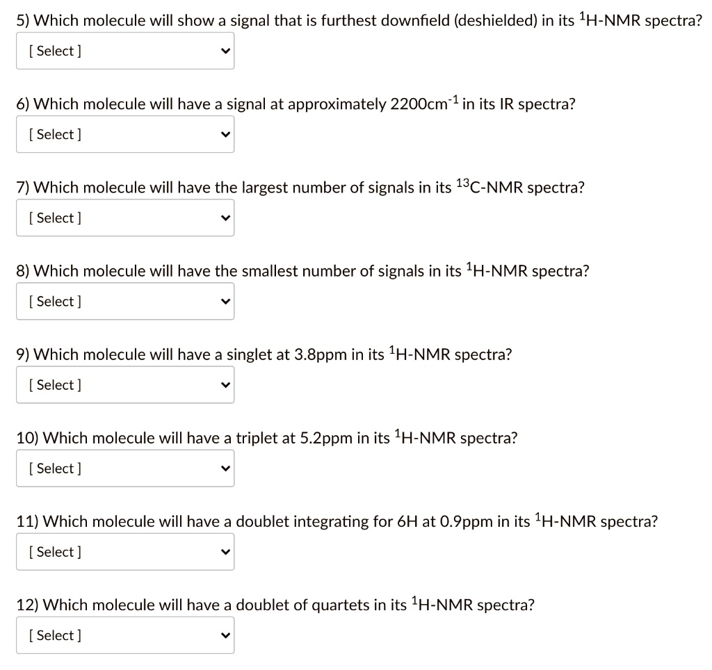 SOLVED: 5) Which molecule will show a signal that is furthest downfield ...
