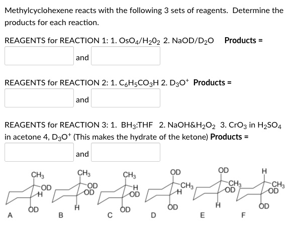 SOLVED: Methylcyclohexene reacts with the following 3 sets of reagents. Determine the products ...