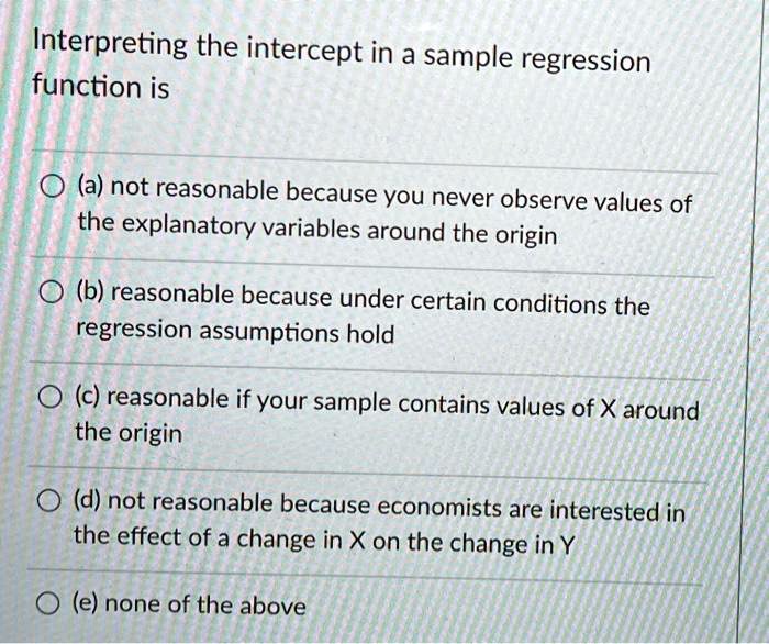 Interpreting The Intercept In A Sample Regression Function Is A Not 3498