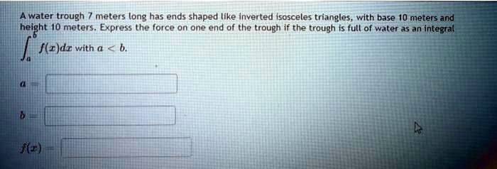 water trough meters long has ends shaped iike inverted isosceles ...