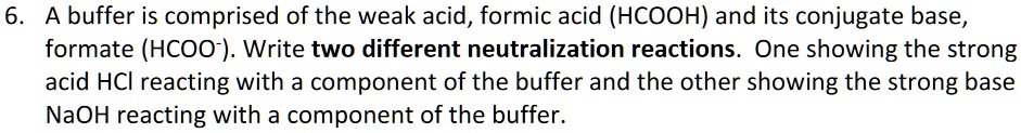 6 a buffer is comprised of the weak acid formic acid hcooh...