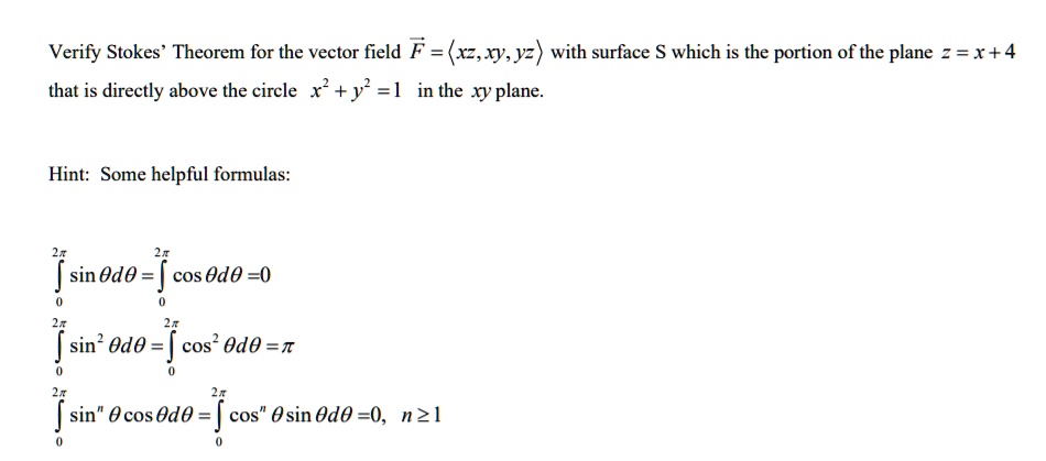 SOLVED: Verify Stokes' Theorem for the vector field F = (xz, y, yz) with surface S, which is the ...