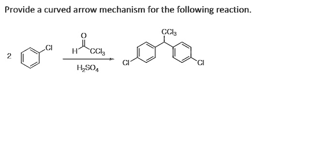 Provide a curved arrow mechanism for the following reaction CCla CCla HzSOa