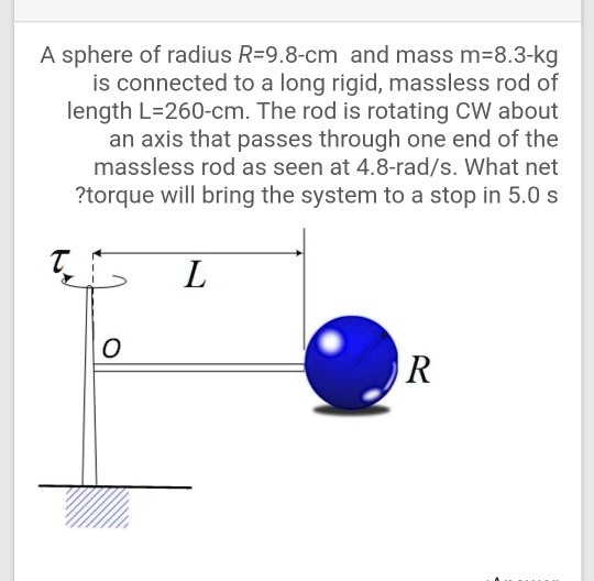 SOLVED: A sphere of radius R = 9.8 cm and mass m = 8.3 kg is connected ...