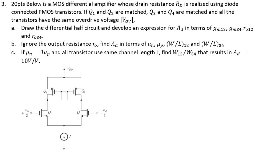 3 2opts below is a mos differential amplifier whose drain resistance rp ...