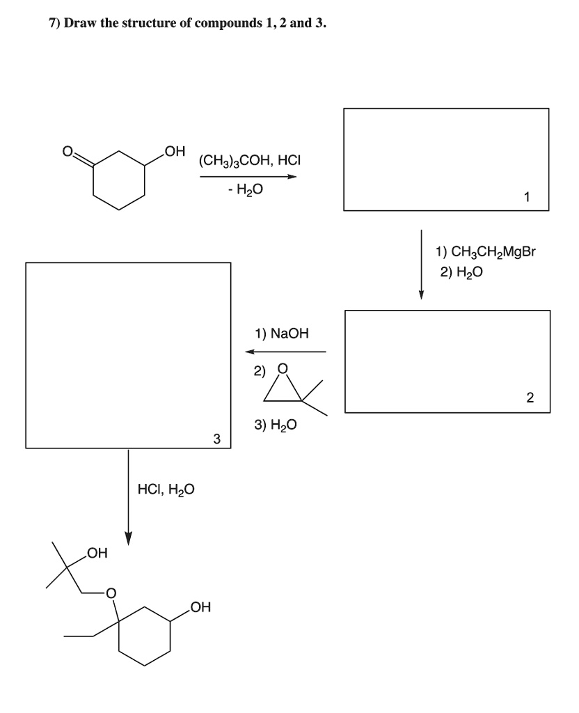SOLVED: 7) Draw the structure of compounds 1, 2, and 3. OH (CH3CHOH ...