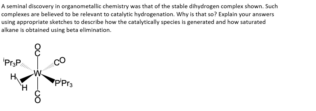 SOLVED: A seminal discovery in organometallic chemistry was that of the ...