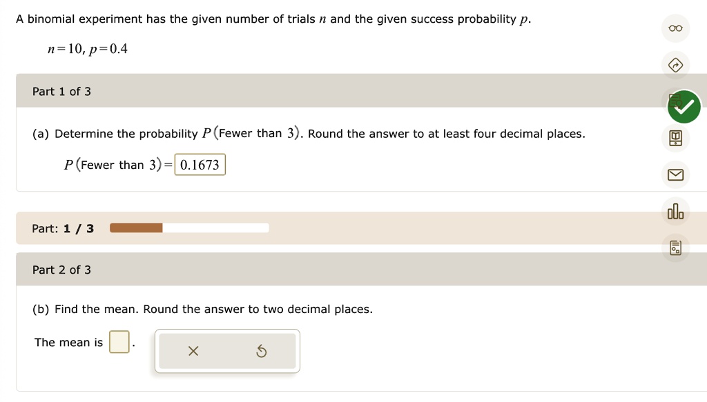 SOLVED: A binomial experiment has thA binomial experiment has the given ...