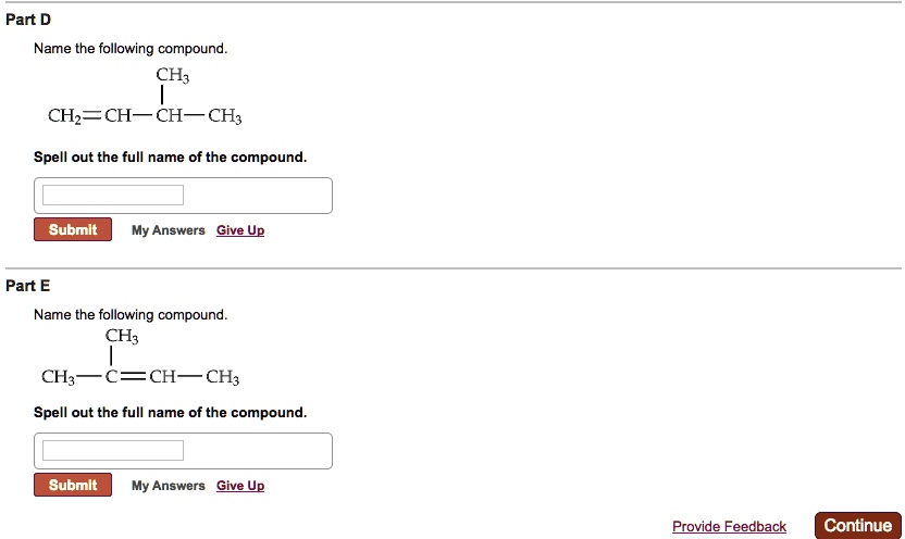 SOLVED: ' Part D Name the following compound. CH3 CH2=CH-CH-CH3 Spell out the full name of the ...