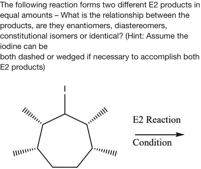 SOLVED: The following reaction forms two different E2 products in equal ...