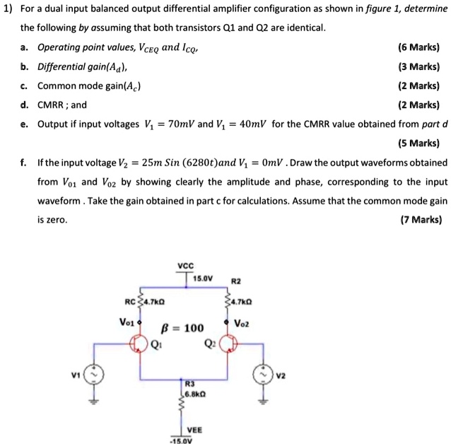 SOLVED: For a dual input balanced output differential amplifier configuration as shown in figure ...