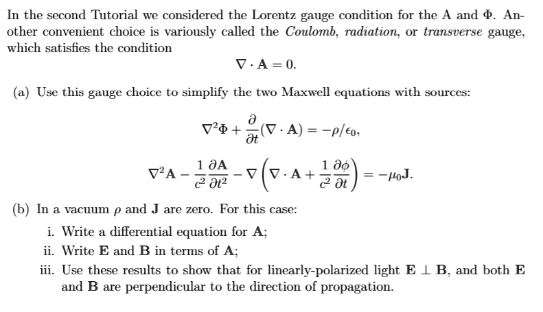SOLVED: In the second tutorial, we considered the Lorentz gauge ...