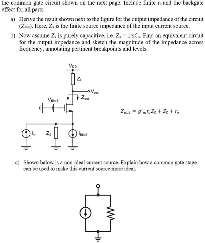 SOLVED: The common gate circuit shown on the next page includes finite ro and the backgate ...