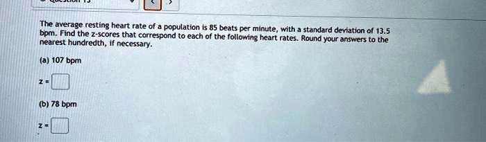 SOLVED:The average resting heart rate of a population bpm_ 85 brats per ...