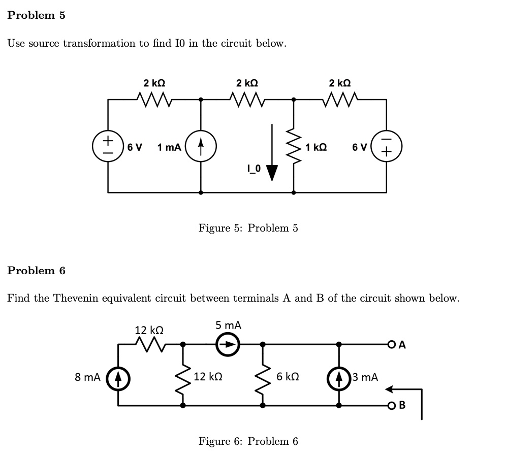 Solved Use Source Transformation To Find I0 In The Circuit Below Figure 5 Problem 5 Problem 6