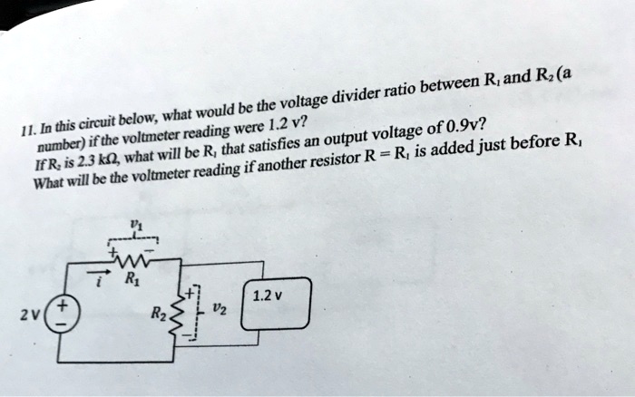SOLVED: in this circuit below, what would be the voltage divider ratio ...