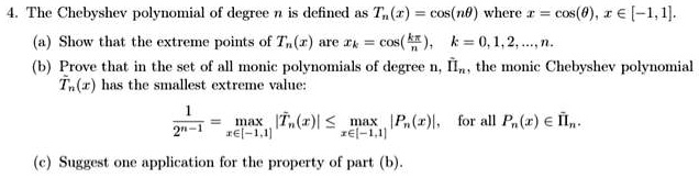 4. The Chebyshev polynomial of degree n is defined as Tn(x) = cos(nθ ...