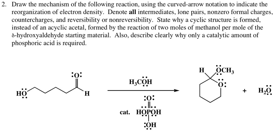 SOLVED: Draw the mechanism of the following reaction, using the curved-arrow notation t0 ...