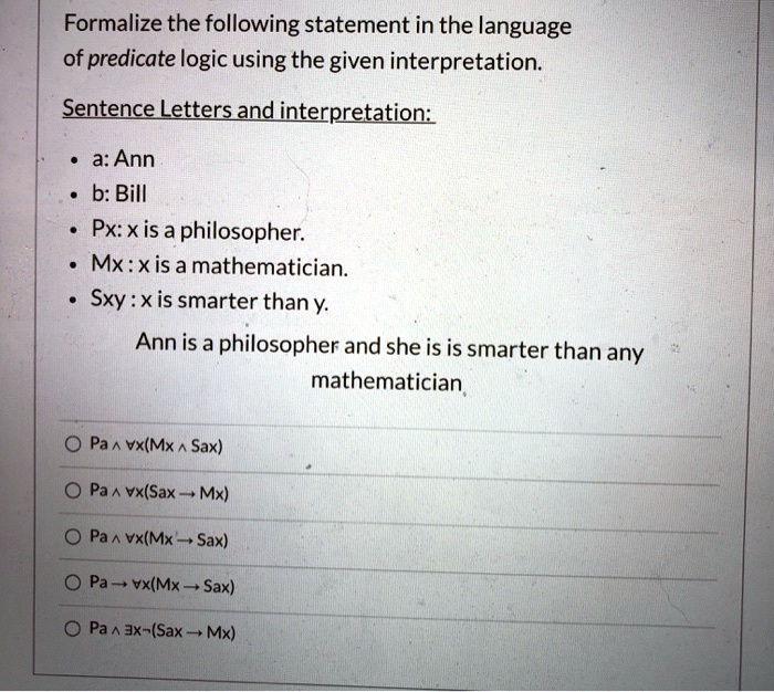SOLVED: Formalize the following statement in the language of predicate ...