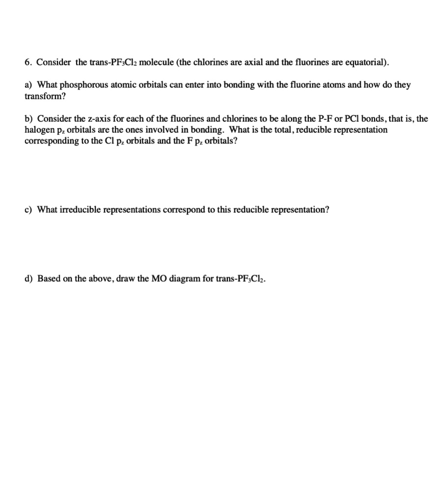 6 consider the trans pf clz molecule the chlorines are axial and the ...
