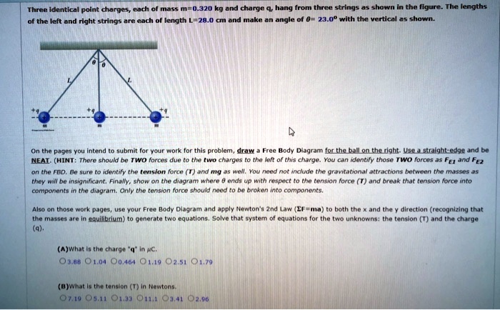 Three identical point charges, each of mass m=0.320 kg and charge q ...