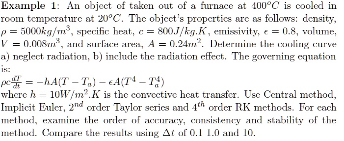 VIDEO solution: Example 1: An object is taken out of a furnace at 400Â ...