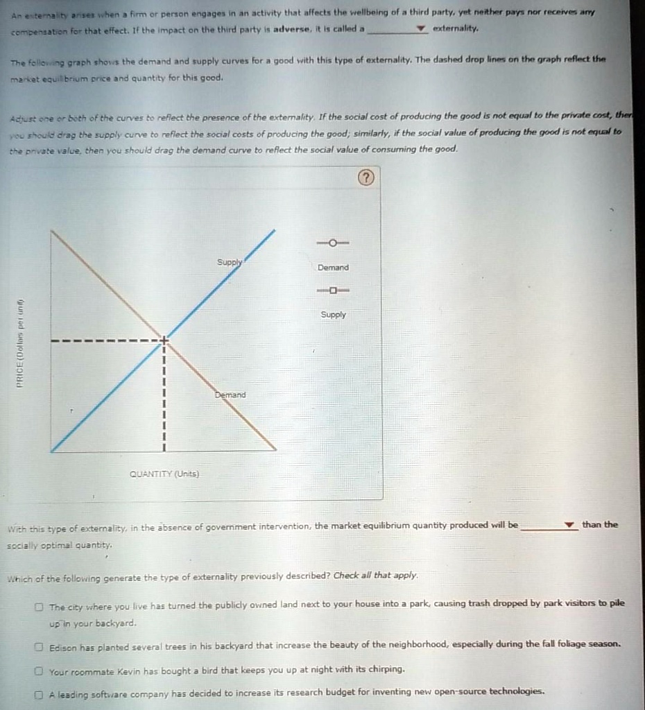 SOLVED: An externality arises when a firm or person engages in an activity that affects the ...
