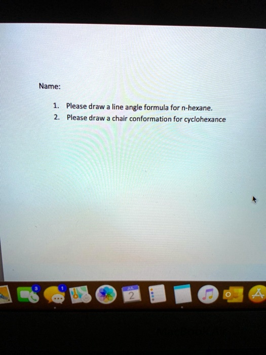 SOLVED: Please draw a line-angle formula for n-hexane. Please draw a ...
