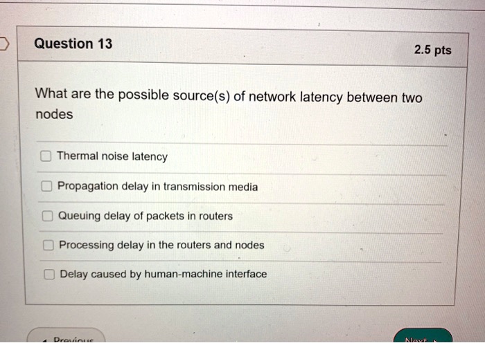 Solved What Are The Possible Sources Of Network Latency Between Two