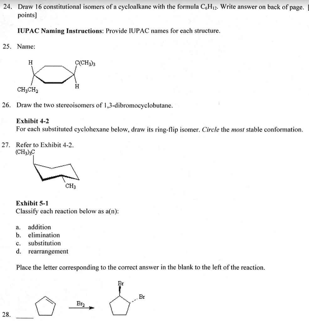SOLVED: 24. Draw 16 constitutional isomers of a cycloalkane with the formula CoH,z: Write answer ...