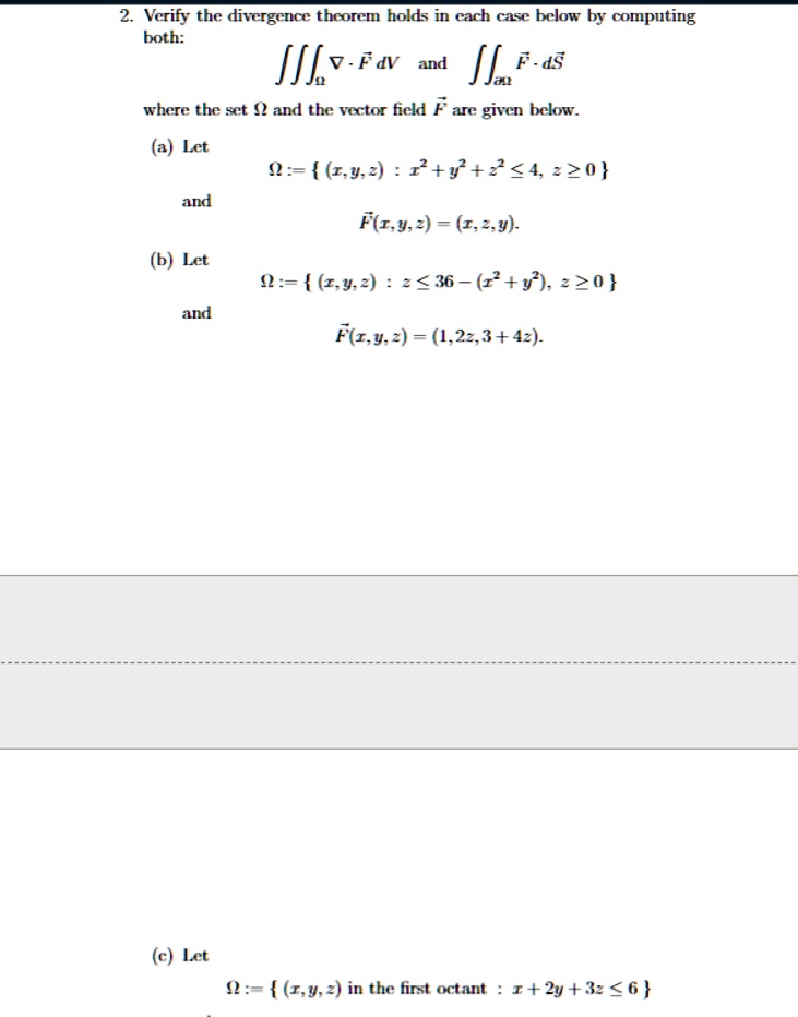 SOLVED: Verify the divergence theorem holds in each case below by computing both: ∭(Omega )grad ...